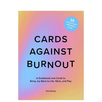 【预售】防止倦怠的卡片重塑生活的指南和卡片Cards Against Burnout英文心灵励志Kim Davies精装进口原版书Abrams Image97814197
