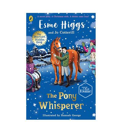 【预售】【星光马厩小队】#4：小马语者 【The Starlight Stables Gang】#4: The Pony Whisperer 原版英文儿童章节书