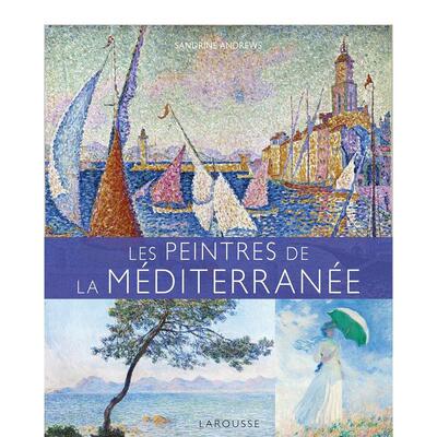 【现货】地中海画家Les Peintres de la Méditerranée法文艺术Sandrine ANDREWS精装Larousse进口原版书9782035993588