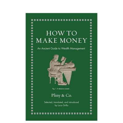 【现货】【How to轻哲学系列】如何赚钱How to Make Money英文社会科学Pliny 精装Princeton University Press进口原版书97806912