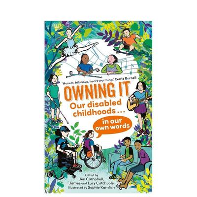 【预售】拥有它用我们自己的话语讲述残疾童年英文青少年读物进口原版图书平装Owning It: Our disabled childhoods in our own