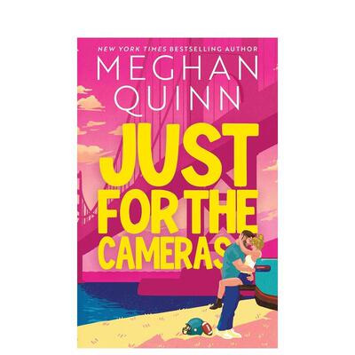 【预售】只为镜头 纽约时报书作家Meghan Quinn体育浪漫小说Just for the Cameras英文文学小说Meghan Quinn平装Hodder & Stought