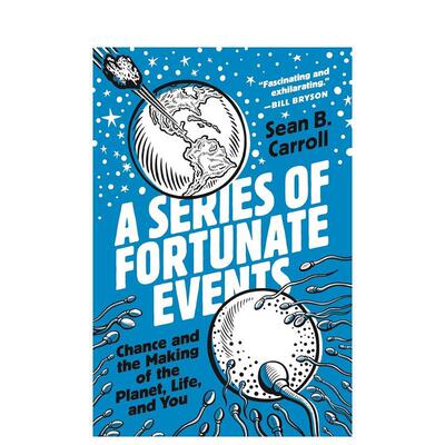 【预售】一系列幸运事件机会与地球生命与你的形成A Series of Fortunate Events Chance英文社会科学Sean B Carroll简装Princeto