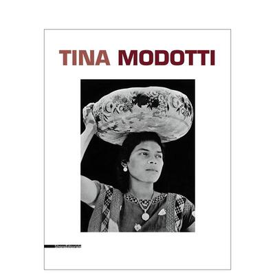 【预售】蒂娜莫多蒂摄影集Tina Modotti英文摄影集摄影师专辑Dario Cimorelli平装Silvana进口原版书9788836628759