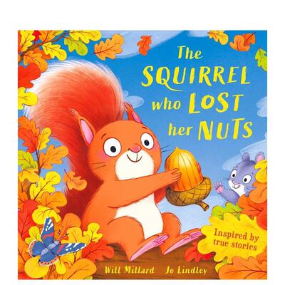 【现货】弄丢坚果的小松鼠The Squirrel Who Lost Her Nuts英文儿童绘本虚构类Will Millard平装Hodder Children books进口原版书