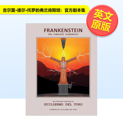 【预售】吉尔莫德尔托罗的弗兰肯斯坦官方剧本集Guillermo del Toro's Frankenstein英文影视Guillermo del Toro精装Insight Edit