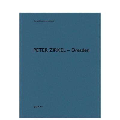 【预售】彼得齐克尔 – 德累斯顿德阿迪布斯国际Peter Zirkel – Dresden英文建筑设计建筑师工作室Heinz Wirz平装Quart Publishe