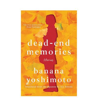 【预售】【吉本芭娜娜】尽头的回忆英文文学小说Dead End Memories平装进口原版书Banana Yoshimoto Faber & Faber