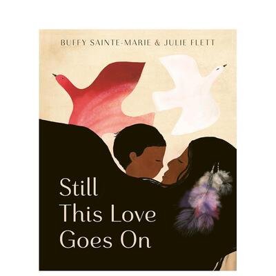 【现货】【2022NYTNYPL最佳绘本】爱仍继续【Julie Flett】Still This Love Goes On英文儿童绘本插画师3-6岁精装Sainte-Marie  B