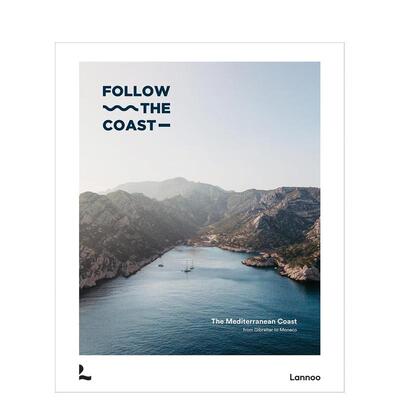 【预售】沿着海岸：从直布罗陀到摩纳哥 地中海沿岸 Follow the Coast – from Gibraltar to Monaco英文进口原版旅行图书Charles
