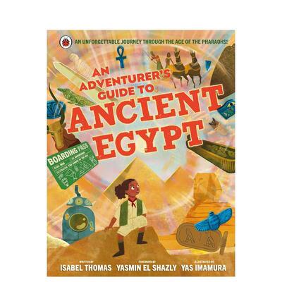 【现货】冒险者的古埃及指南An Adventurer's Guide to Ancient Egypt英文儿童绘本知识百科3-6岁精装Isabel Thomas  Yas Imamura