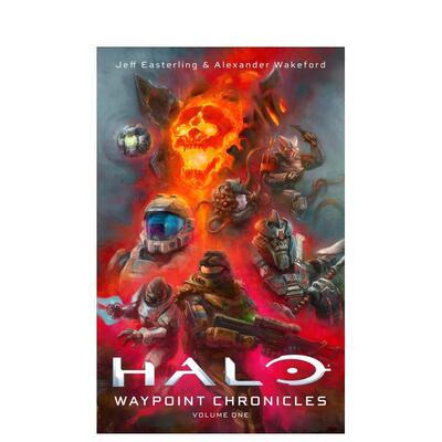【预售】光环：航标编年史 卷1 Halo: Waypoint Chronicles: Volume One 英文进口原版文学小说外文图书Jeff Easterling Alexande