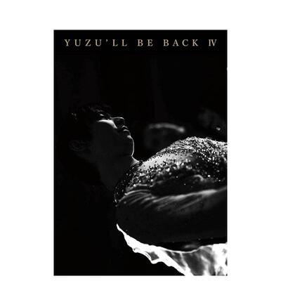 【现货】羽生结弦写真集 2021~2022日文写真进口原版书9784910319049YUZU’LL BE BACK IV 羽生结弦写真集2021~2022