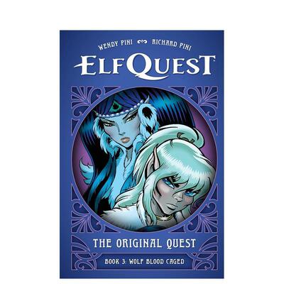 【现货】精灵之旅：原始冒险 卷3——困狼ElfQuest: The Original Quest: Book 3 - Wolf Caged英文漫画图书PINI WENDY精装Dark H
