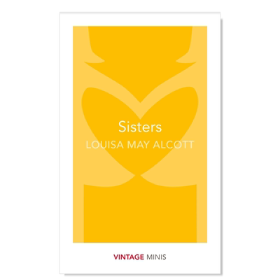 【现货】【经典迷你系列】姐妹英文文学世界文学进口原版外版书简装【Vintage Minis】Sisters Louisa May Alcott Vintage (UK)