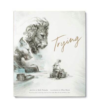 【现货】勇于尝试Trying 英文儿童绘本插画师3-6岁精装Kobi Yamada  Elise Hurst进口原版书Compendium9781970147285