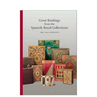 【预售】西班牙皇家装帧珍萃十五至二十一世纪Great Bindings from the Spanish Royal Collections英文博物馆展览私人收藏画册An