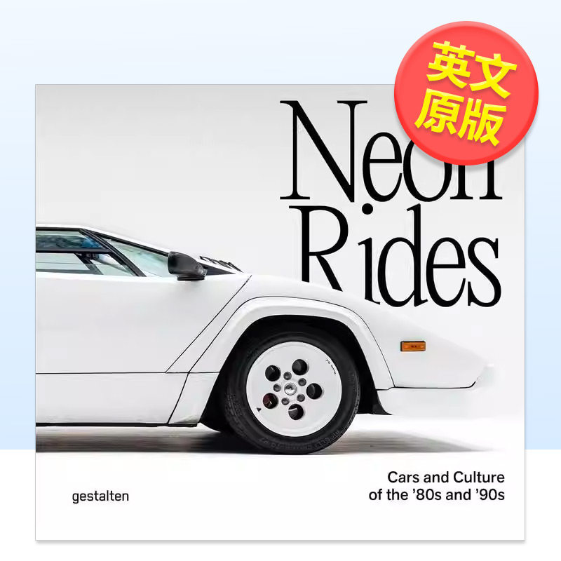 【预售】霓虹座驾:8090年代的汽车与文化 Neon Rides: Cars and Culture of the ’80s and ’90s 原版英文工业产品设计