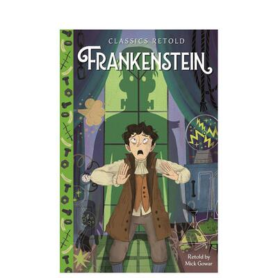 【预售】【经典重述】弗兰肯斯坦【Classics Retold】Frankenstein英文儿童章节书Mick Gowar精装9-12岁Franklin Watts9781445197