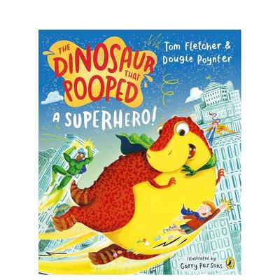【预售】拉出英雄的恐龙The Dinosaur that Pooped a Superhero英文儿童绘本虚构类Fletcher平装Puffin Books 3-9岁进口原版书978