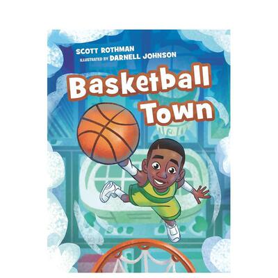 【预售】篮球小镇Basketball Town英文儿童绘本自我认知情绪管理6-9岁精装Scott Rothman进口原版书Candlewick Press9781536219777
