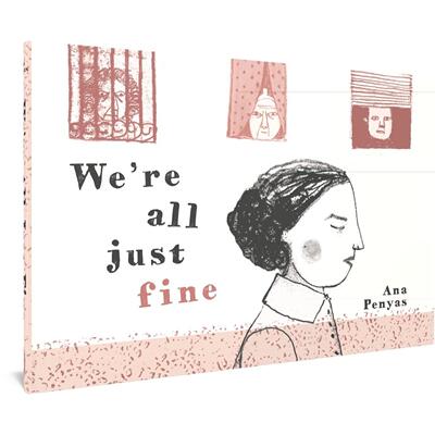 【现货】【Fantagraphics】我们都很好We’re All Just Fine英文漫画ANA PENYAS精装Fantagraphics进口原版书9781683965800