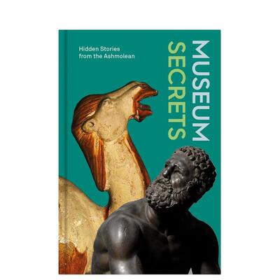 【预售】博物馆秘话阿什莫林博物馆的隐藏故事Museum Secrets英文博物馆展览私人收藏画册Lucie Dawkins精装Ashmolean Museum进口