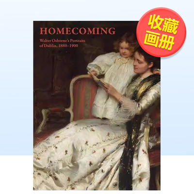 【预售】归乡沃尔特奥斯本笔下的都柏林肖像（1880-1900）Homecoming : Walter Osborne's Portraits 英文博物馆展览私人收藏画册