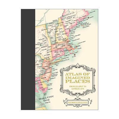 英文原版 Atlas of Imagined Places from Lilliput to Gotham City 想象之地地图集 从小人国到哥谭市 精装 英文版