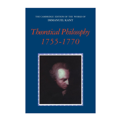 英文原版 Theoretical Philosophy 1755–1770 剑桥版康德著作系列 1755-1770年的理论哲学 英文版 进口英语原版书籍