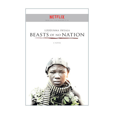 英文原版 Beasts of No Nation 无境之兽 乌佐丁玛·伊维拉 Uzodinma Iweala 电影原著 政治战争小说 英文版 进口英语原版书籍