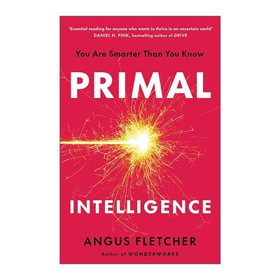 英文原版 Primal Intelligence 原始智慧 你比自己以为的更聪明 Angus Fletcher 英文版 进口英语原版书籍