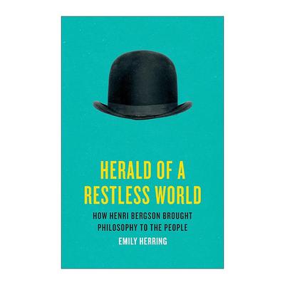 英文原版 Herald of a Restless World 躁动世界的先驱 亨利·柏格森传记 精装 英文版 进口英语原版书籍