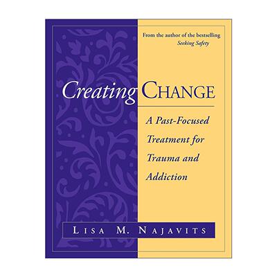 英文原版 Creating Change 创造改变 针对创伤与成瘾的过往聚焦疗法 英文版 进口英语原版书籍