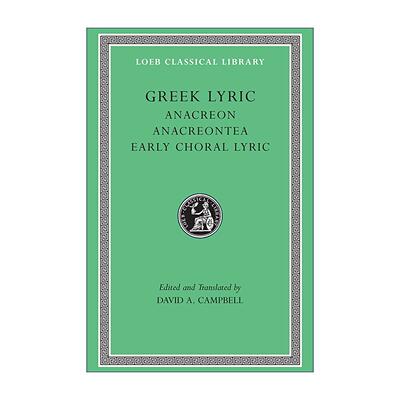 英文原版 Greek Lyric Volume II Anacreon Anacreontea Choral Lyric from Olympus to Alcman 古希腊抒情诗 卷2 阿那克里翁