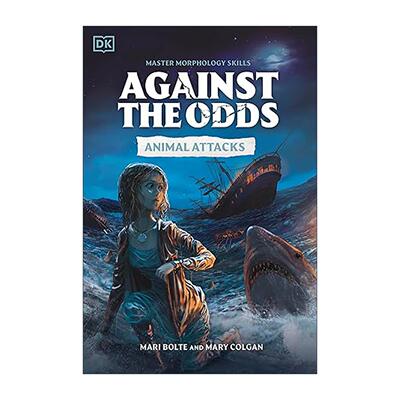 英文原版 Against the Odds Animal Attacks 逆境求生 动物突袭实录 DK历史章节小说 英文版 进口英语原版书籍
