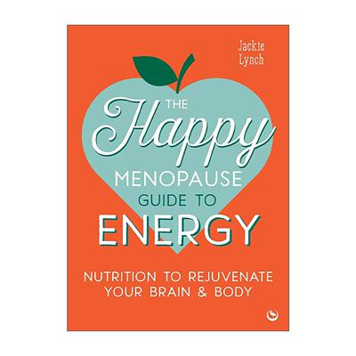 英文原版 The Happy Menopause Guide to Energy 无惧更年期 快乐更年期能量指南 恢复大脑和身体的营养计划 杰奎琳·琳娜 英文版