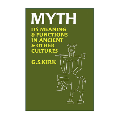 英文原版 Myth 神话 在古代和其他文化中的意义和功能 剑桥大学教授Geoffrey Stephen Kirk 英文版 进口英语原版书籍
