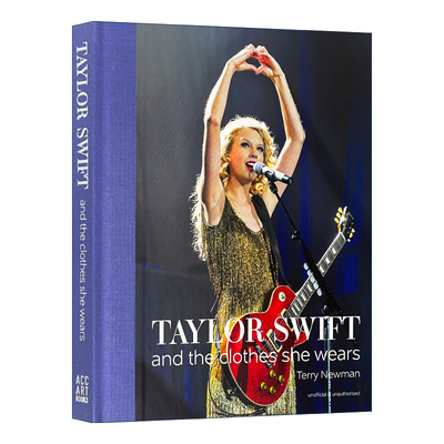 英文原版 Taylor Swift and the clothes she wears 泰勒斯威夫特 霉霉 格莱美演唱会日常晚会时尚穿衣打扮摄影画册精装 英文版