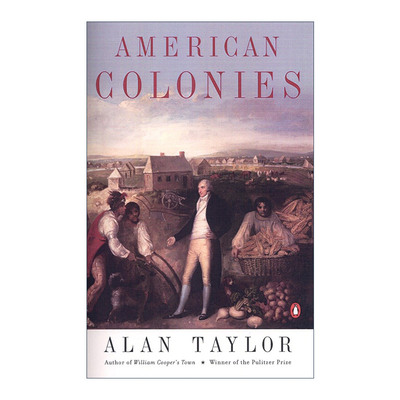 英文原版 American Colonies 美国殖民地 历史 Alan Taylor 英文版 The Penguin History of the United States 01 进口英语书籍