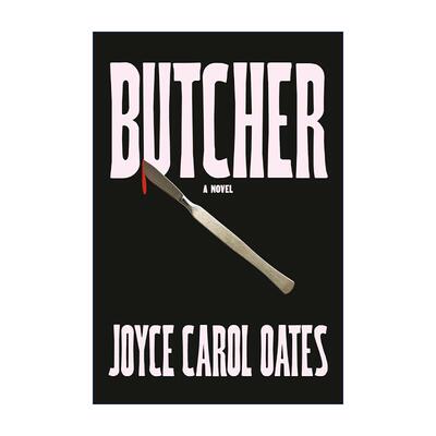 英文原版 Butcher 屠夫 狂野之夜作者乔伊斯·卡罗尔·欧茨 英文版 进口英语原版书籍