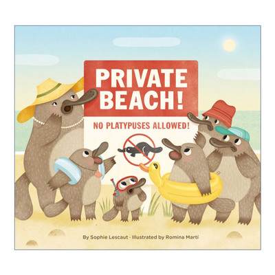 英文原版 Private Beach No Platypuses Allowed 私人海滩 鸭嘴兽禁止入内 精装绘本 英文版 进口英语原版书籍