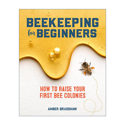 英文原版 Beekeeping for Beginners 养蜂初学者指南 含专业术语词汇表 Amber Bradshaw 英文版 进口英语原版书籍