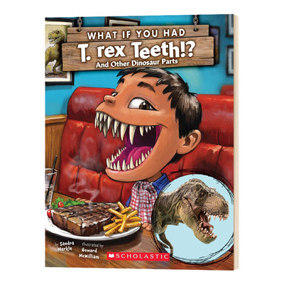 如果你有霸王龙的牙齿 What if You Had T Rex Teeth 英文原版 儿童趣味科普百科绘本 英文版进口英语故事图画书 Sandra Markle