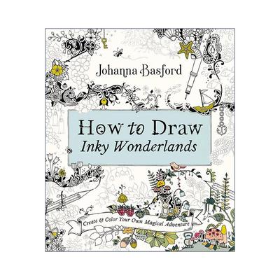 英文原版 How to Draw Inky Wonderlands 如何绘制墨水奇幻世界 秘密花园 魔法森林 着色书 英文版 进口英语原版书籍