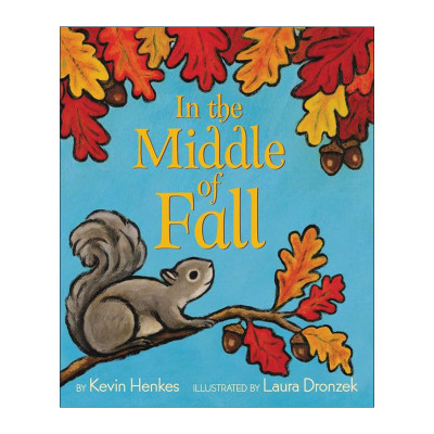 英文原版 In the Middle of Fall 秋风中 精装绘本 凯迪克奖作者Kevin Henkes 英文版 进口英语原版书籍