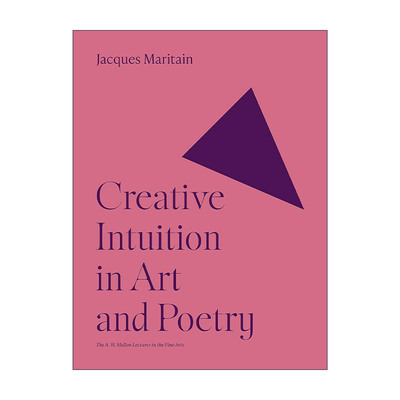 英文原版 Creative Intuition in Art and Poetry 艺术与诗中的创造性直觉 哲学 普林斯顿大学教授Jacques Maritain 进口英语书籍