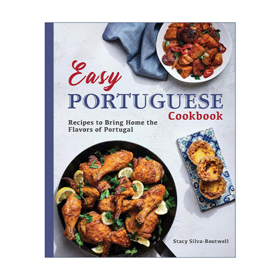 英文原版 Easy Portuguese Cookbook 葡萄牙菜简易食谱 传统特色美食烹饪指南 Stacy Silva-Boutwell 英文版 进口英语原版书籍
