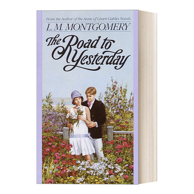 英文原版 The Road to Yesterday 永恒的安妮 雪丽 绿山墙的安妮作者蒙哥马利短篇小说集 Montgomery 简装 英文版 进口英语原版书