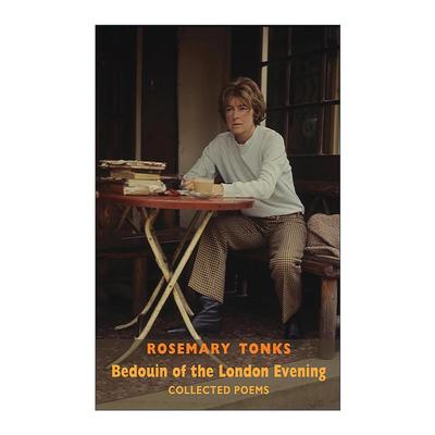 英文原版 Bedouin of the London Evening 伦敦夜晚的贝都因人 诗歌散文选集 Rosemary Tonks 英文版 进口英语原版书籍